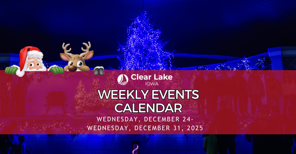 Clear Lake Events December 24-31, 2025 | Clear Lake Iowa