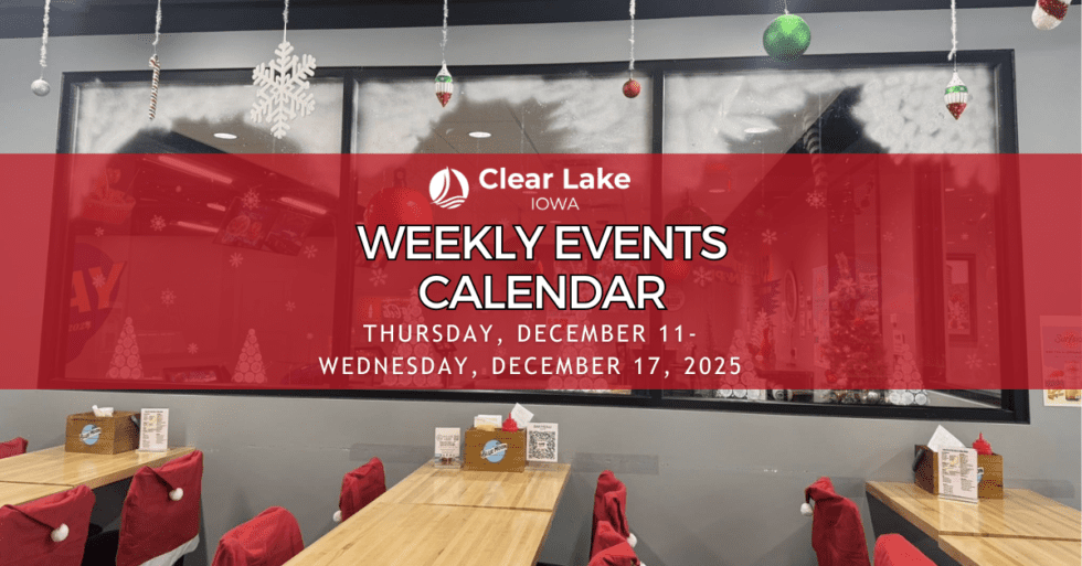 Clear Lake Events December 11-December 17, 2025 | Clear Lake Iowa