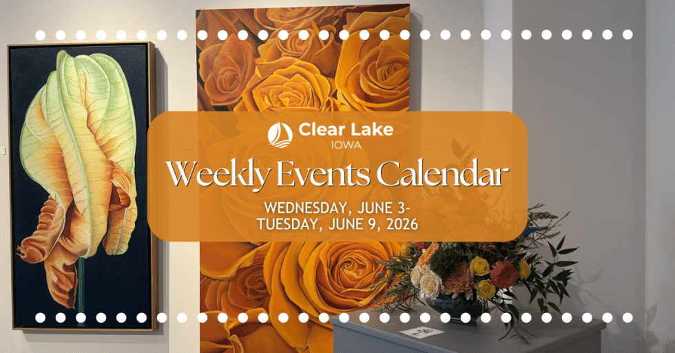 Clear Lake Events June 3-9, 2026 | Clear Lake Iowa